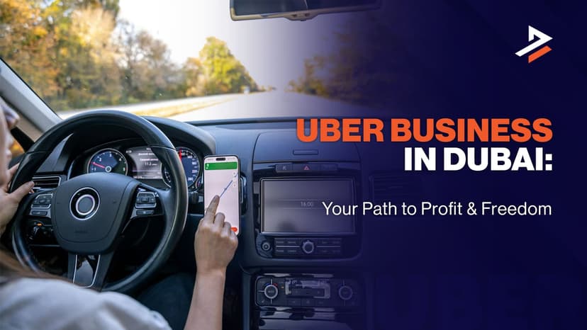 Start Your Uber Business in Dubai: A Complete Guide