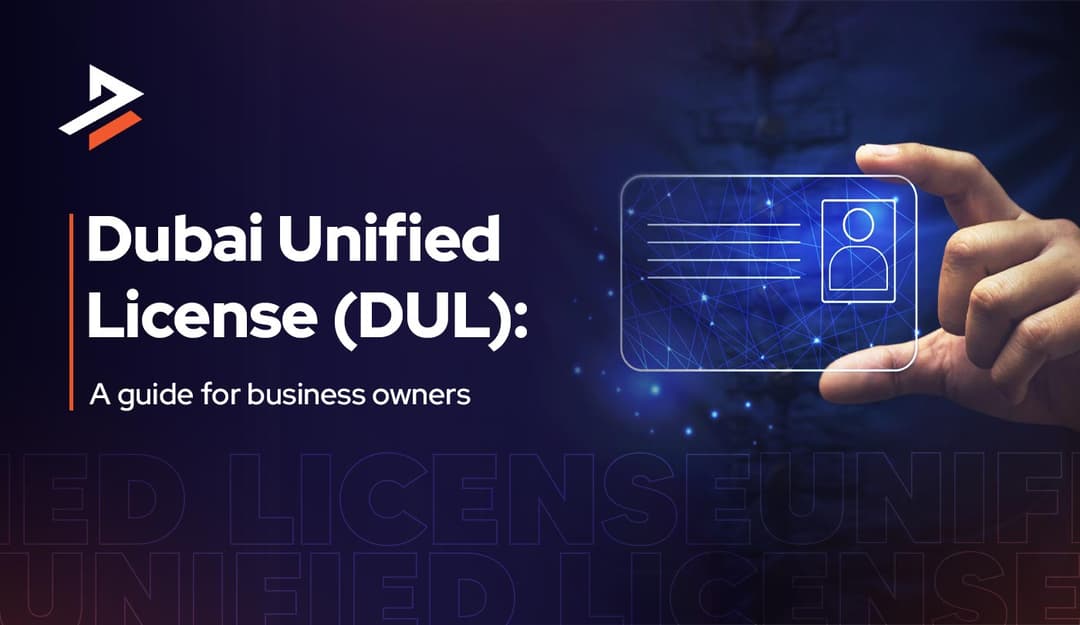 Dubai Unified License(DUL): Process and Benefits | Dubiz